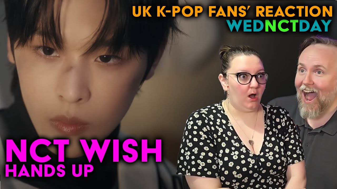 NCT Wish - Hands Up - UK K-Pop Fans Reaction - YouTube
