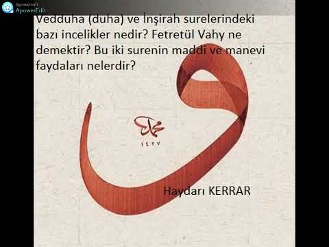 Vedduha ve inşirah surelerinin maddi ve manevi bazı incelik ve faydaları