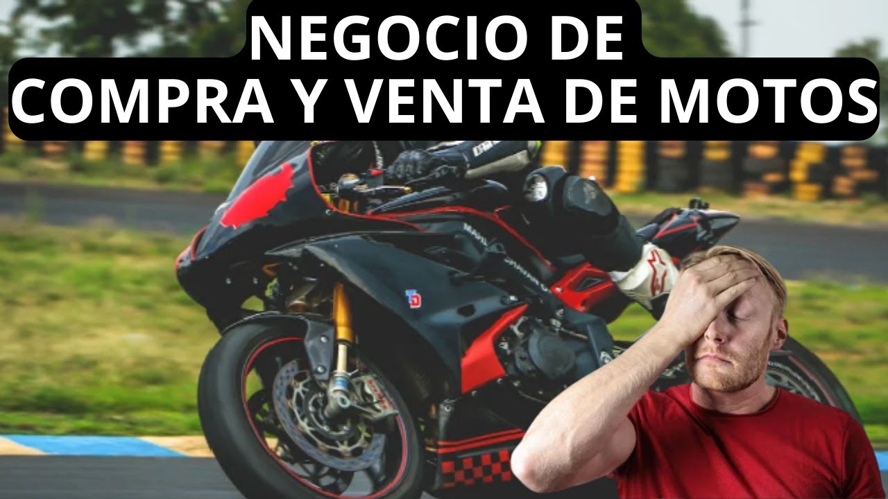 COMPRA y VENTA de MOTOS - Aprende Desde CERO Negocio de Motos - Compra ...