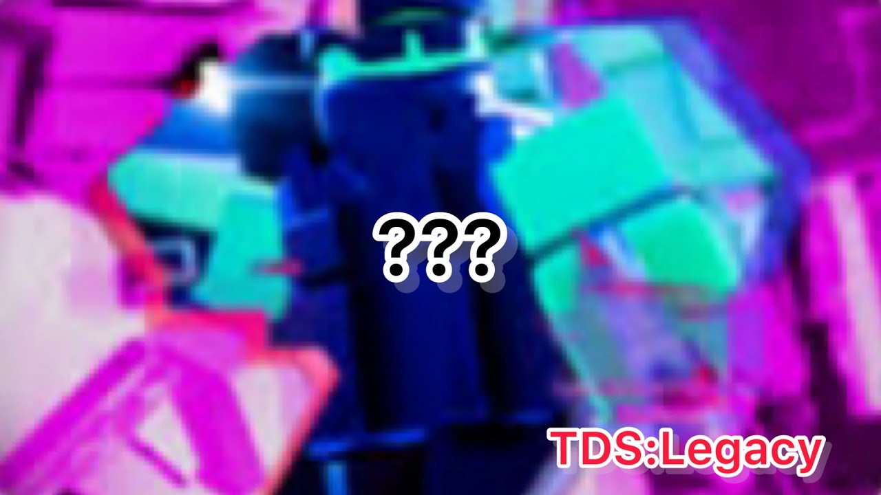 【Roblox】???【TDS:Legacy】 - YouTube