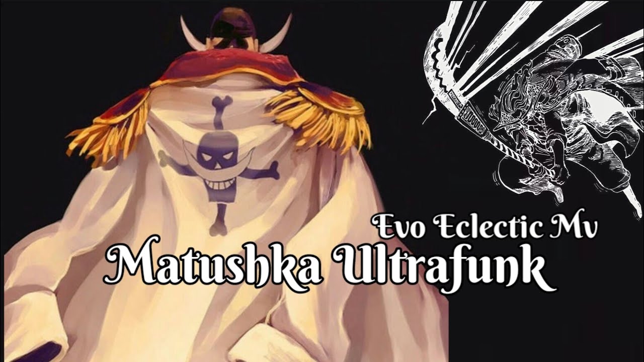 White Beard - AMV [ MATUSHKA ULTRAFUNK ] - YouTube