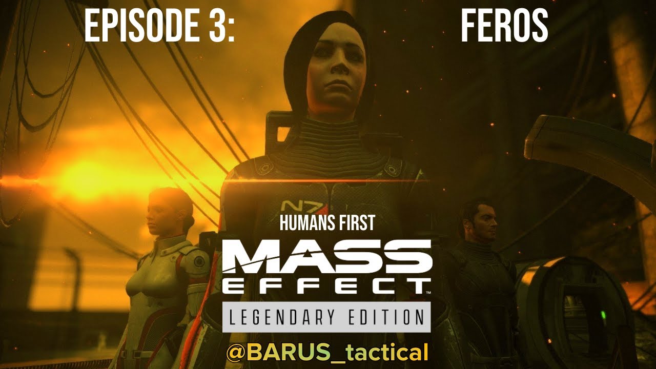 Mass Effect: Humans First - E3 "FEROS" | Legendary Edition Tactical ...