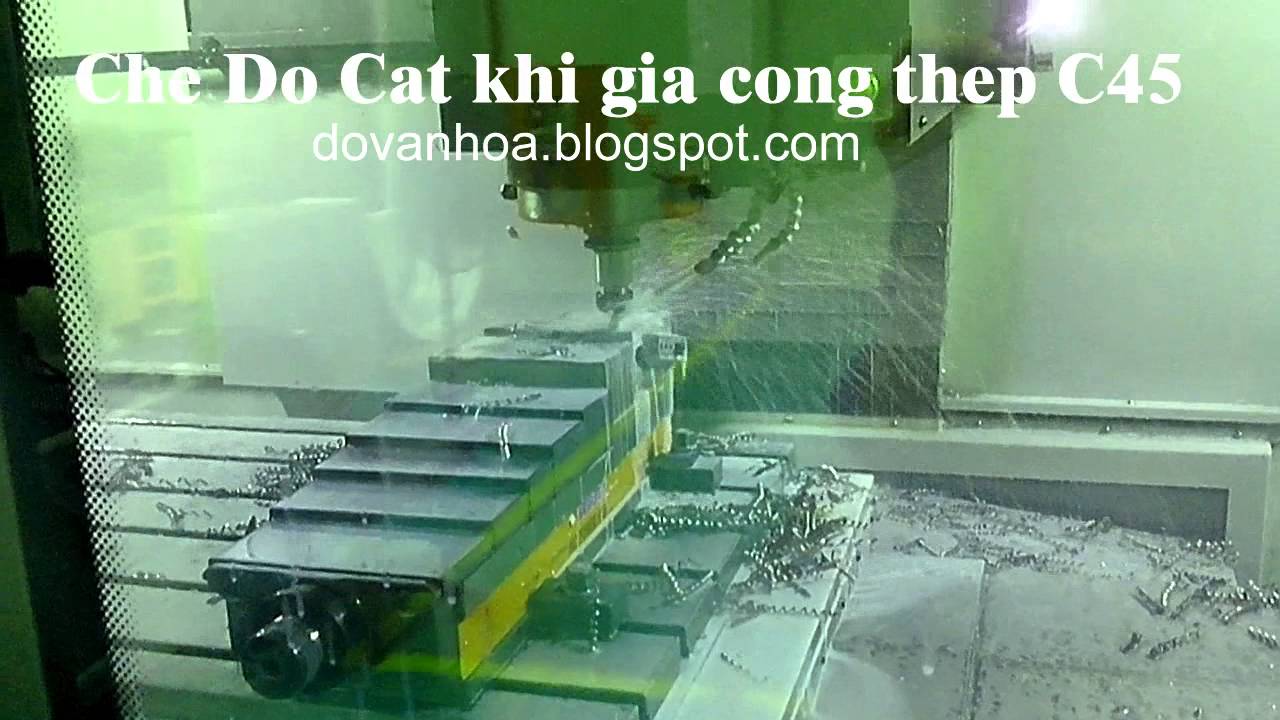 Chế độ cắt thép C45 - YouTube