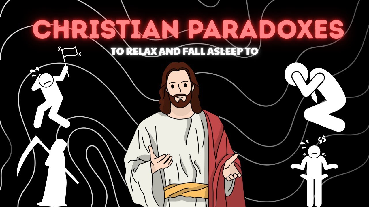Christian Paradoxes to Relax and Fall Asleep To - YouTube
