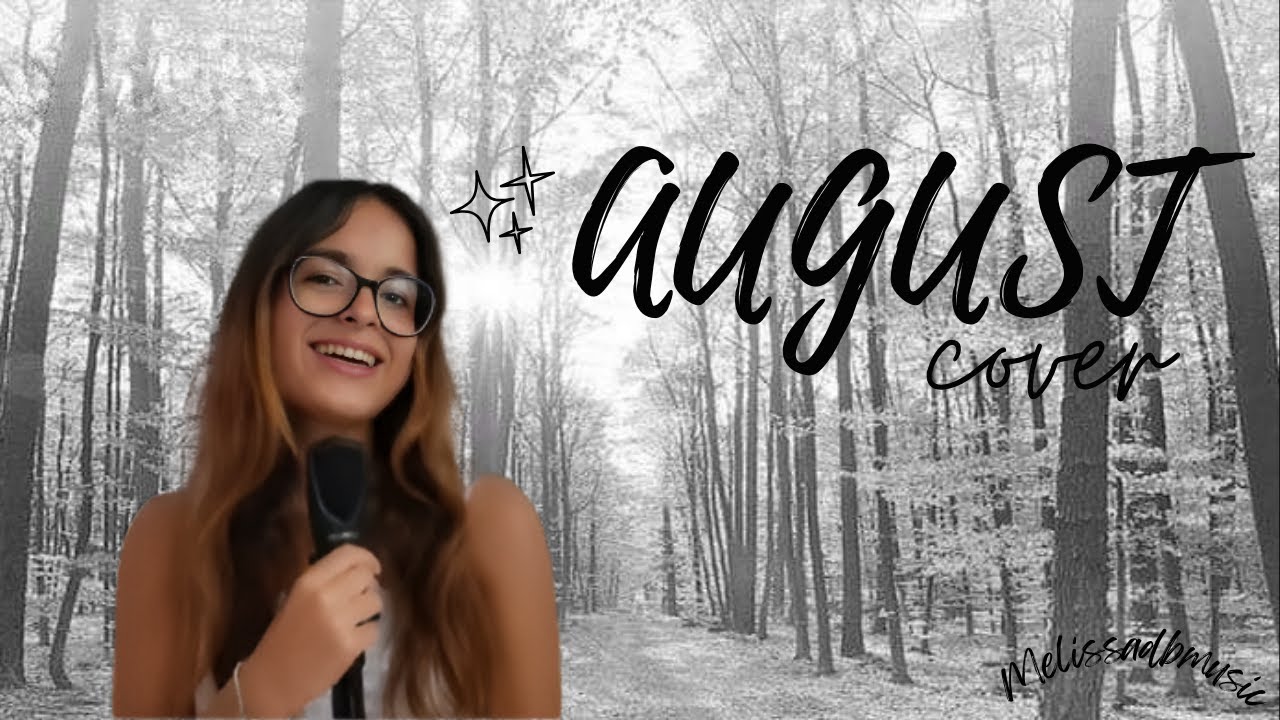 August- Taylor Swift (cover) - YouTube