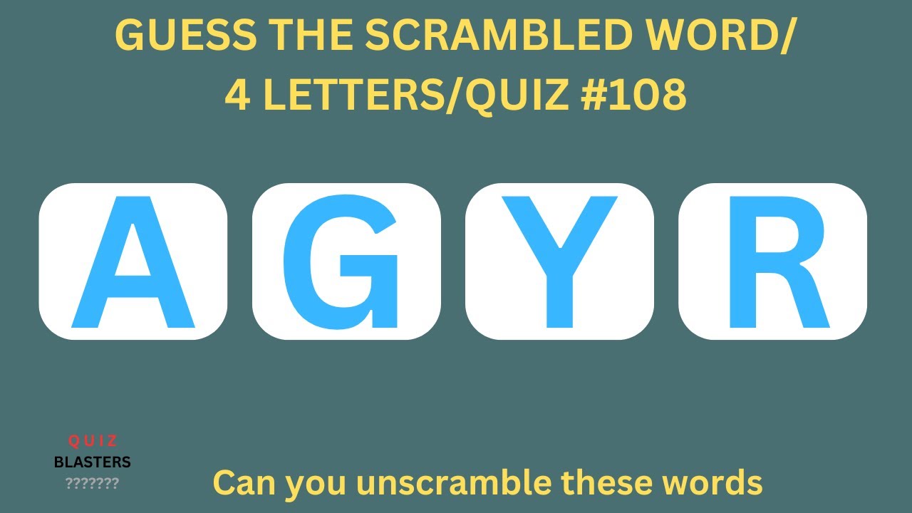 Quiz-blasters/Guess the Scrambled Word/4 Letters/Quiz #108/Word Game ...
