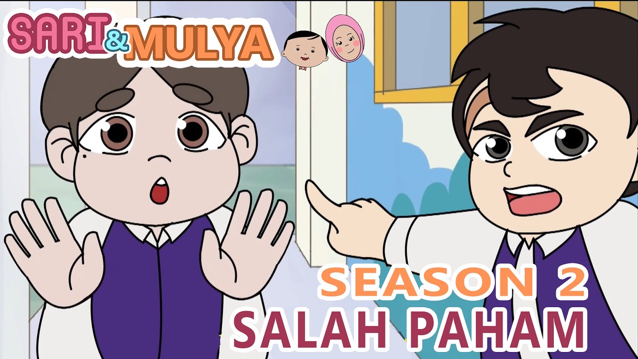 Animasi Sari & Mulya Season 2 - Salah Paham - YouTube