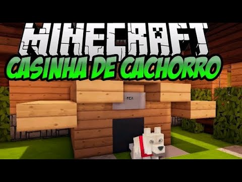 CONSTRUI UMA CASA DE CACHORROS NA LOKE HELO NO MINECRAFT # 21 - YouTube