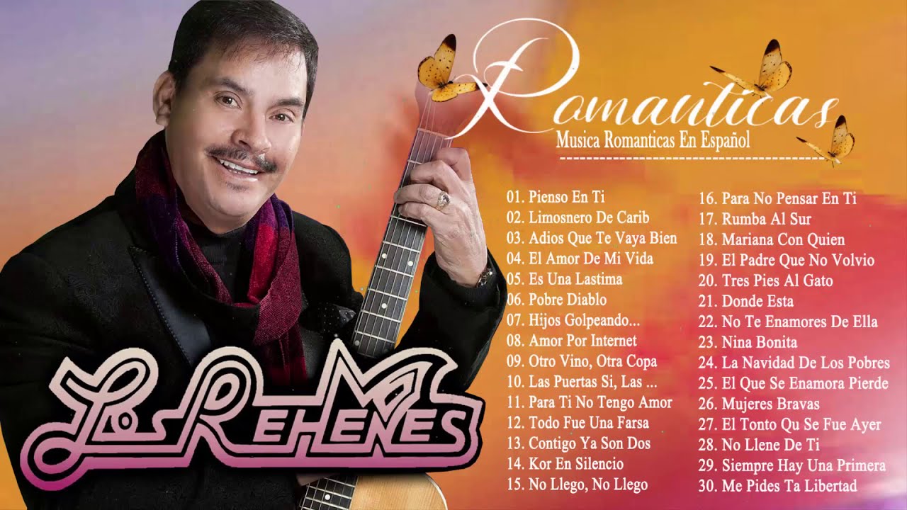 LOS REHENES MIX ÉXITOS || REHENES ROMÁNTICAS DEL AYER || LOS REHENES ...