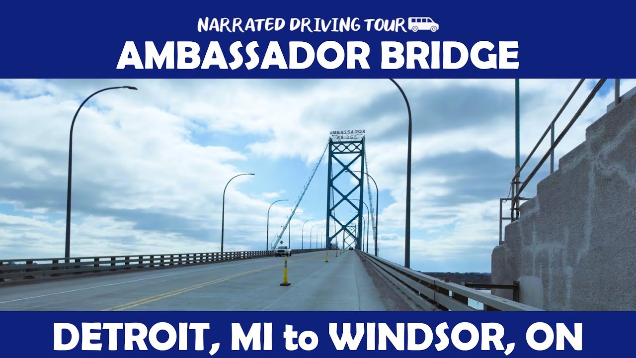 🌉 Crossing the Ambassador Bridge! 🚗🇺🇸 ️🇨🇦 | 4K Driving Tour from ...