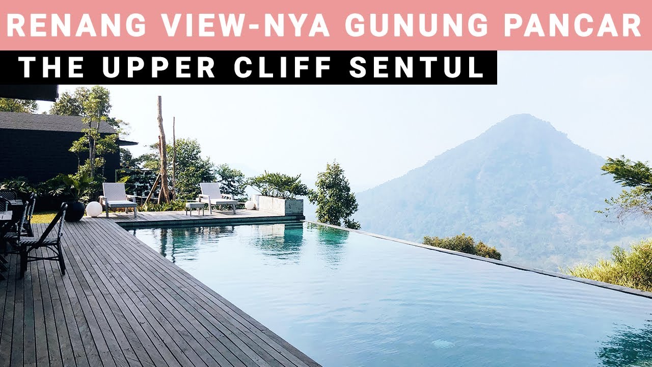 RENANG VIEW-NYA GUNUNG PANCAR | THE UPPER CLIFF SENTUL - YouTube