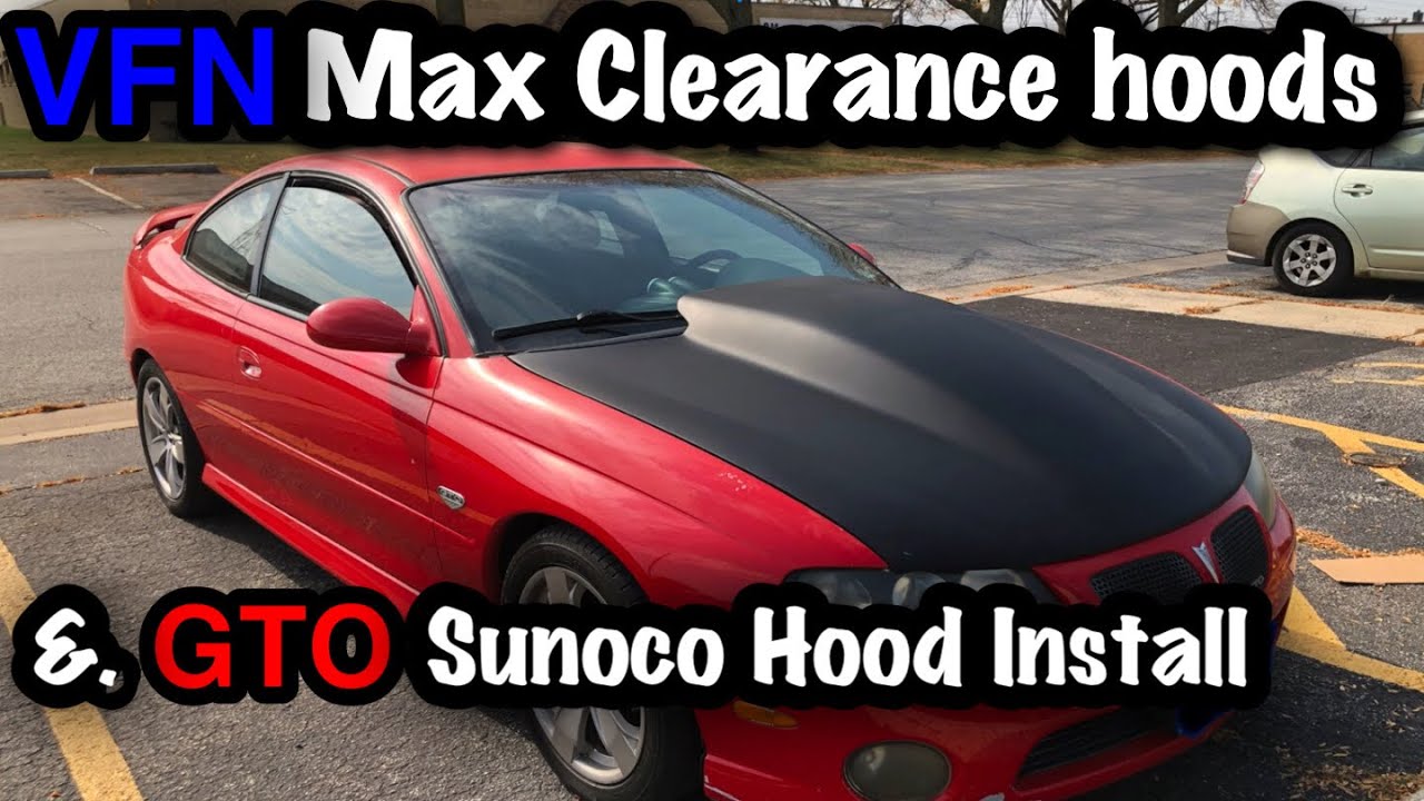 VFN Fiberglass: Max Clearance Hoods & 04-06 GTO Sunoco Hood Install ...