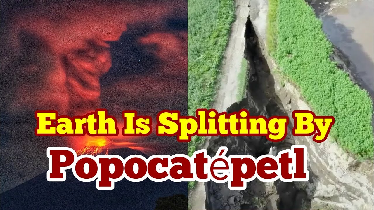 Earth Splitting: Popocatépetl Volcano Eruption, Mexico, Indo-Pacific ...