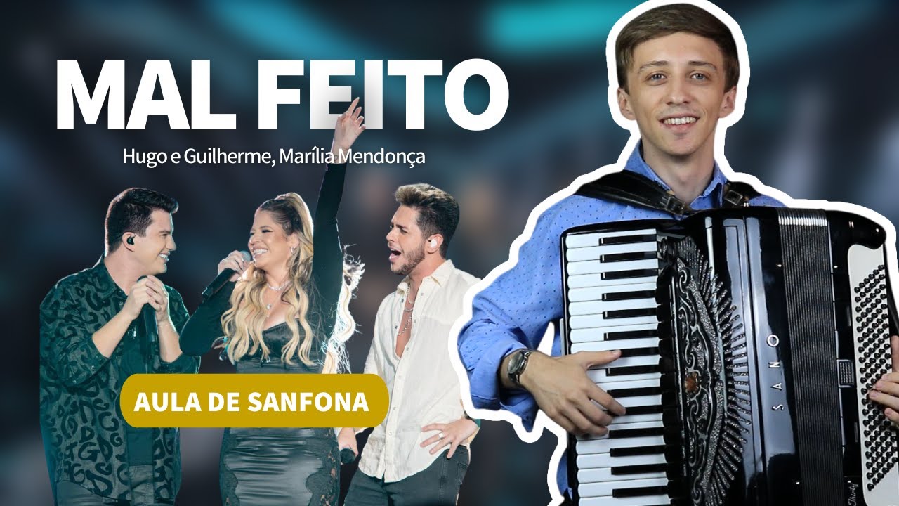 Como tocar MAL FEITO na Sanfona - Hugo e Guilherme, Marília Mendonça ...
