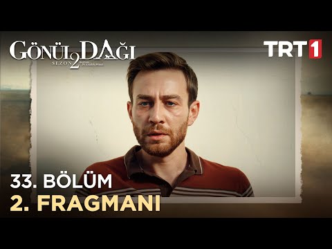 Gönül Dağı 33. Bölüm 2. Fragmanı