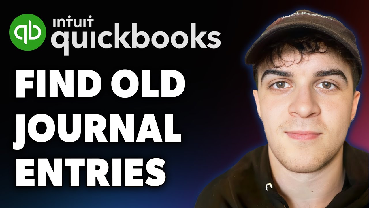 How to Find Old Journal Entries in Quickbooks Online (Full 2025 Guide ...