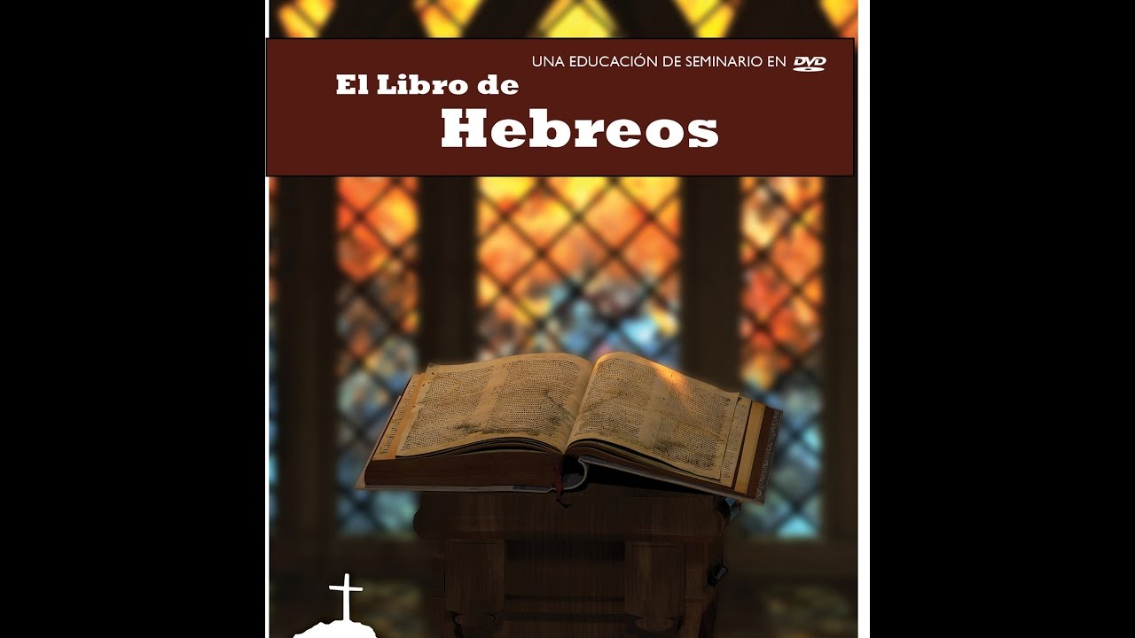 El Libro de Hebreos 1/2- El Trasfondo y Propósito del Libro de Hebreos ...
