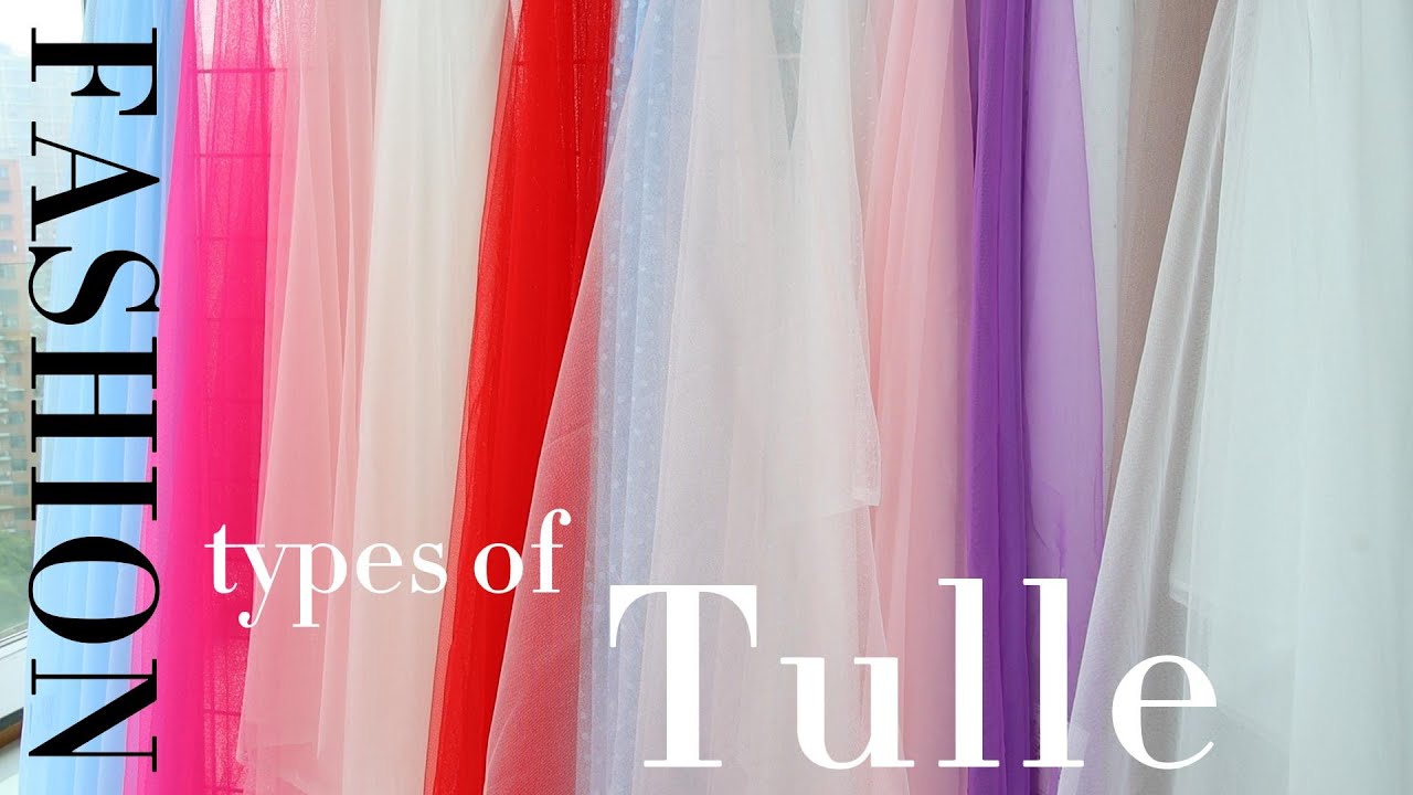 How many types of tulle mesh fabric? How to choose suitable mesh tulle ...
