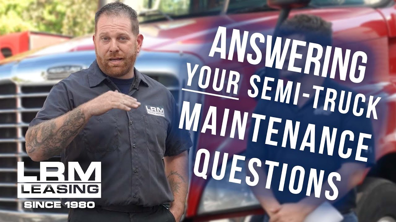 Answering Semi Truck Driver’s Questions - LRM Leasing - YouTube
