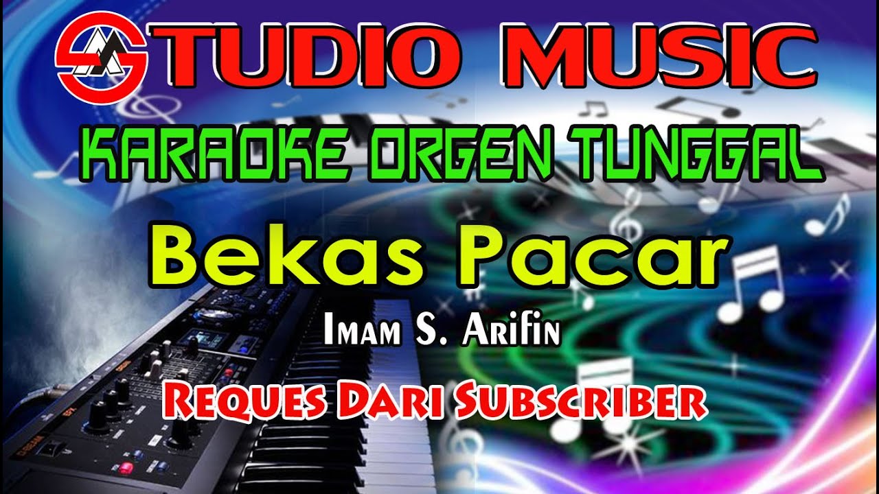 Karaoke Bekas Pacar - Imam S. Arifin Full Music Karaoke Orgen Tunggal ...
