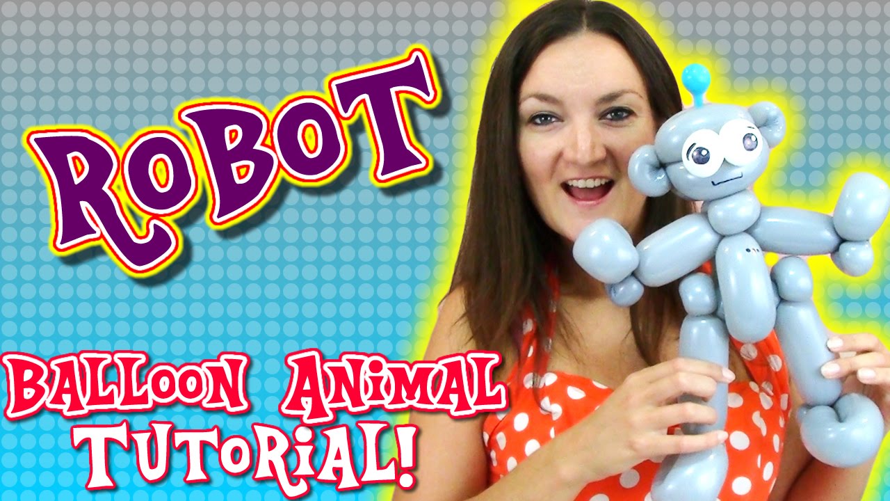ROBOT Balloon Animal Tutorial - Learn Balloon Animals with Holly! - YouTube
