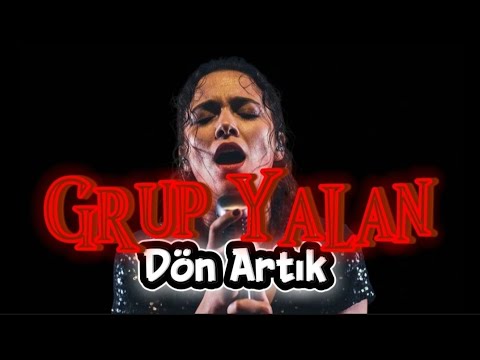 Grup YaLan - Dön artık  ( Türkçe Pop )