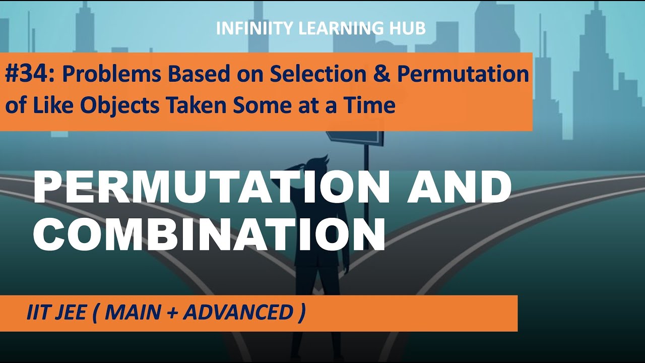 Permutation & Combination : Part 34 | Problems Based on Selection ...