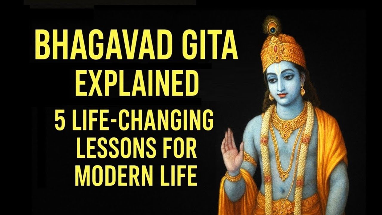 The Bhagavad Gita Explained – 5 Life-Changing Lessons for Modern Life ...