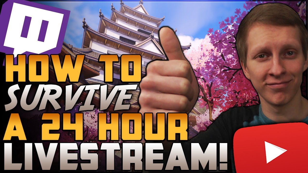 How To Survive a 24 Hour Livestream | Advice For Having An Incredible ...
