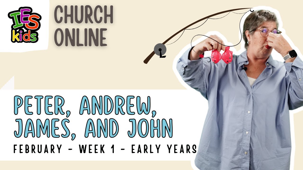February Week 1 (2025) | Peter, Andrew, James and John | Early Years - YouTube