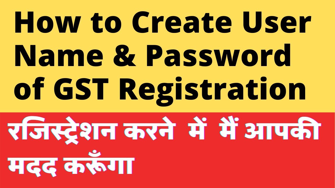 How to create gst new user name and Password - GST First Time Log in ...