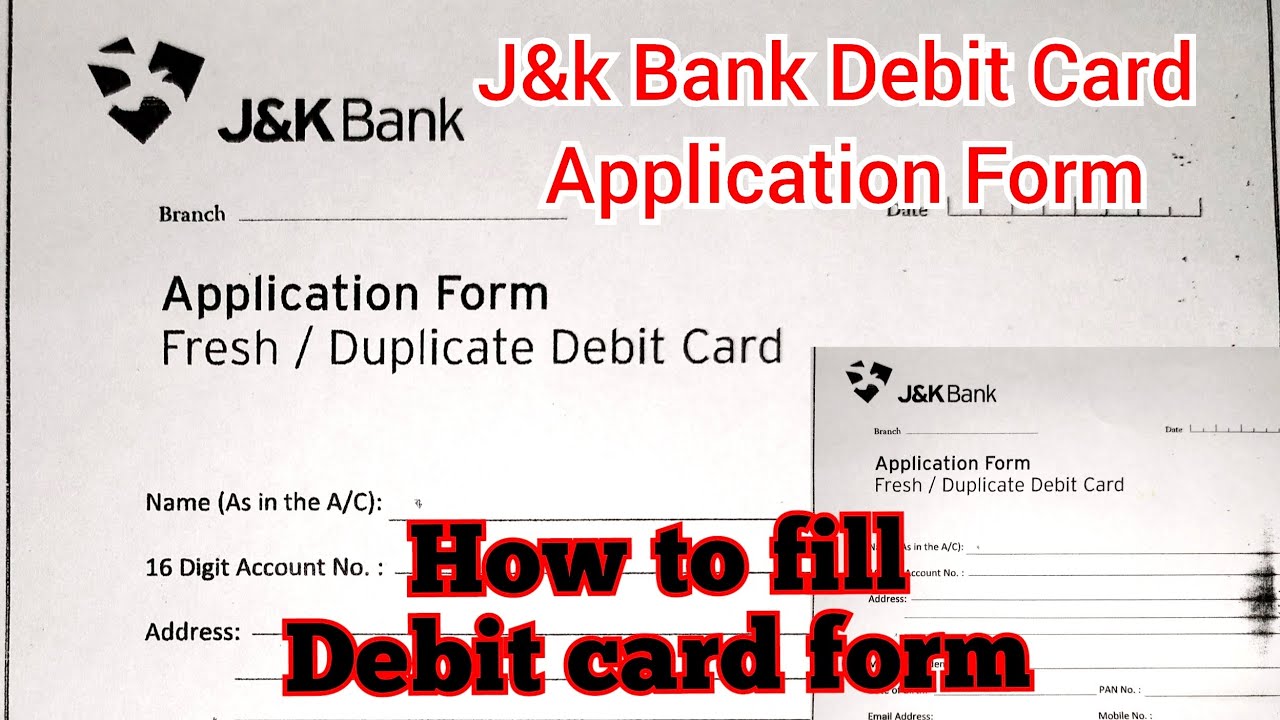 how to fill J&K Bank Debit Card Application form || ATM Card Form - YouTube