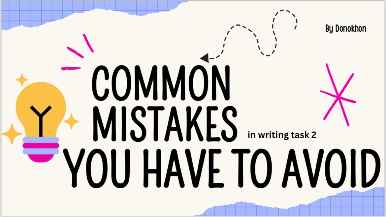 Writing task 2. Lesson 2. Common mistakes - YouTube