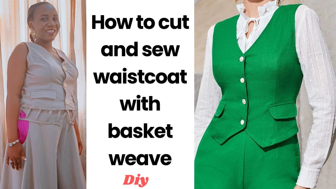 HOW TO CUT AND SEW WAISTCOAT WITH BASKET WEAVE/LADIES WAISTCOAT/DIY ...
