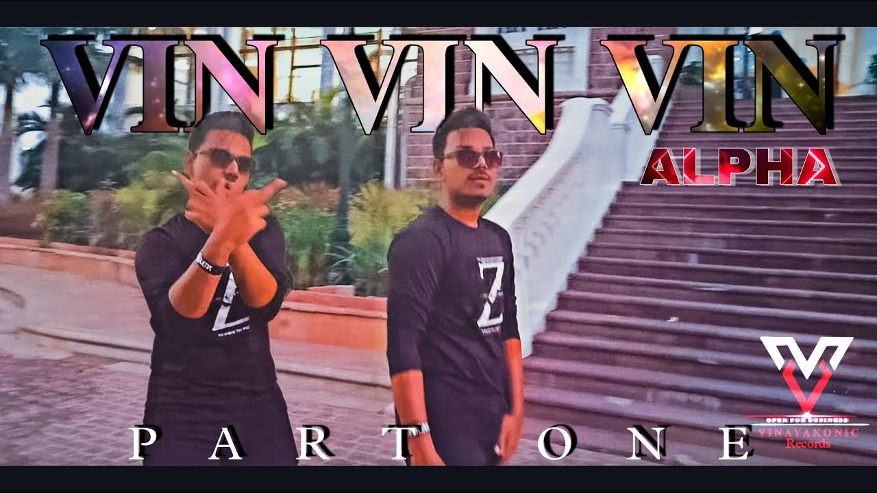 VIN VIN VIN | MUSIC VIDEO | VINAYAKONIC | HIPHOP | LATEST HIT SONGS OF ...