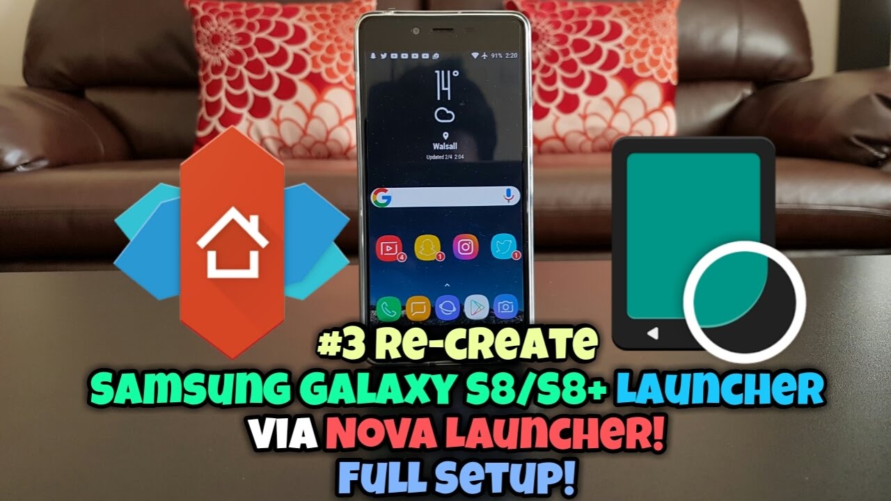 #3 Re-create Samsung Galaxy S8/S8+ Launcher via Nova Launcher! | Full ...