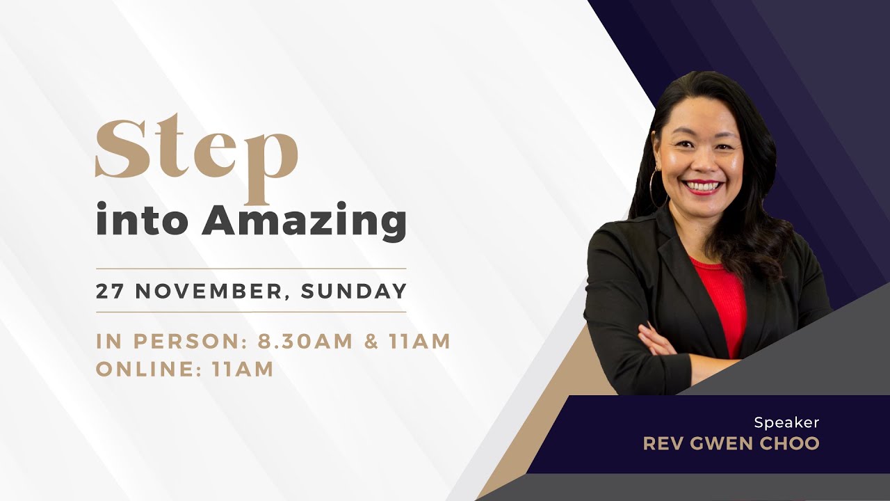 Step into Amazing - Rev Gwen Choo | 27 Nov 2022 | Online Service - YouTube