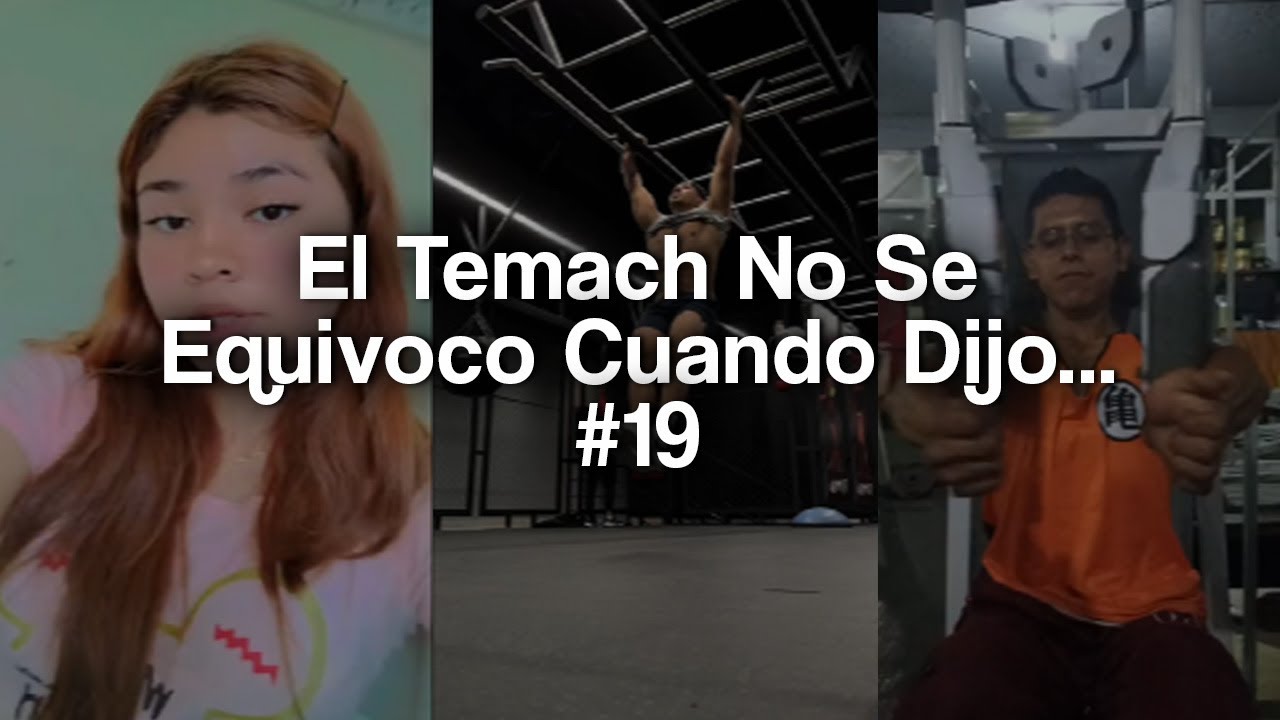 El Temach No Se Equivoco Cuando Dijo #19 | @ELTEMACH - YouTube