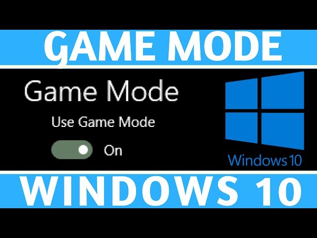 How To Enable Game Mode In Windows 10 Step By Step Guide