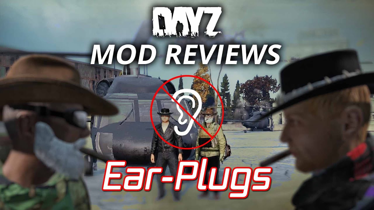 DayZ Mod Reviews - EP5 - EarPlugs - YouTube