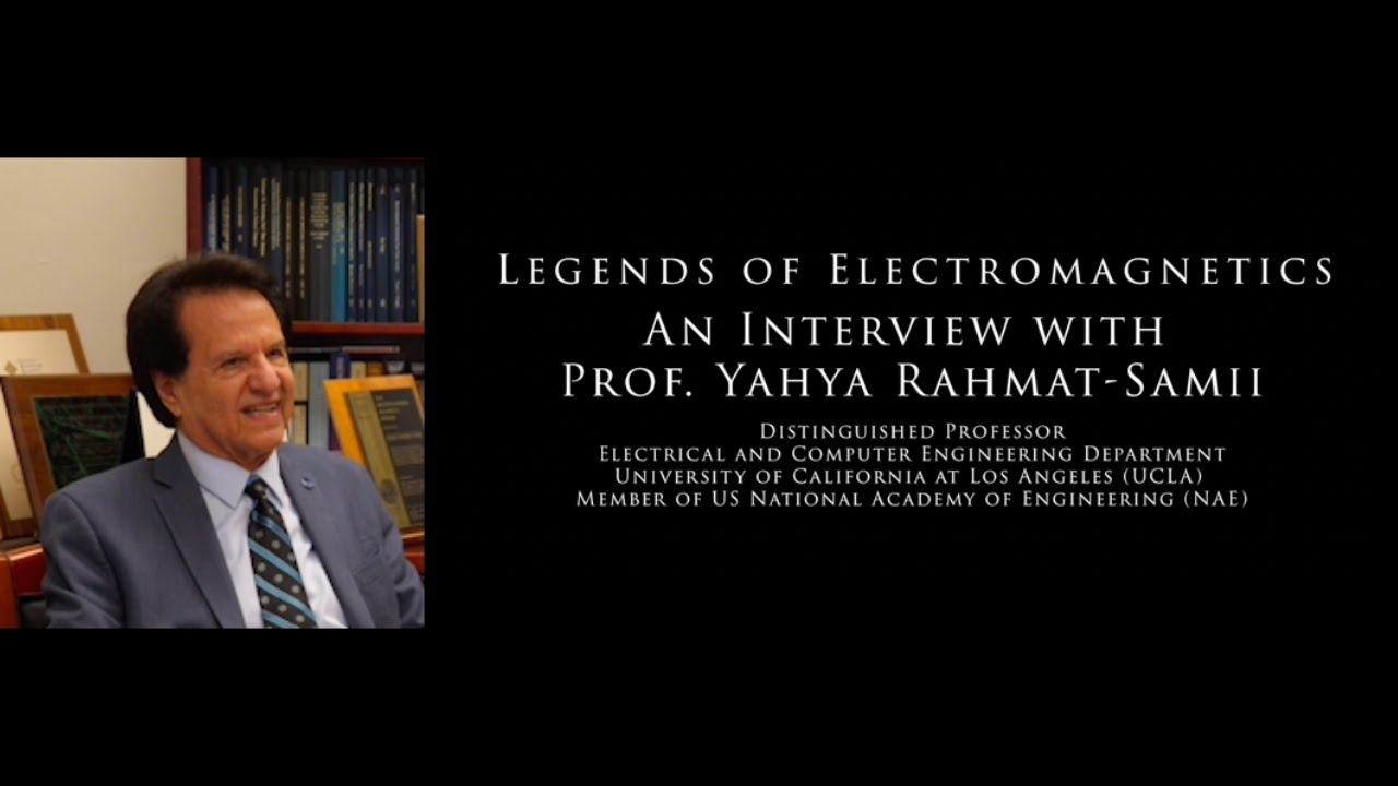 Legends of Electromagnetics: Prof. Yahya Rahmat-Samii - YouTube