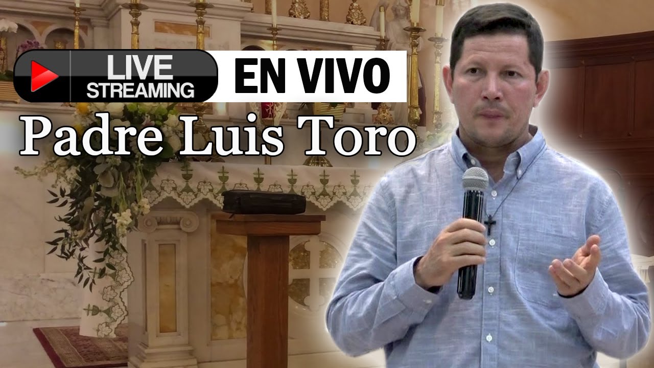 Nueva Enseñanza PADRE LUIS TORO EN VIVO desde HUARAZ PERÚ - YouTube
