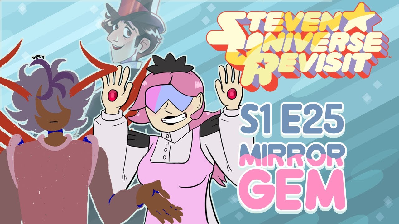 Steven Universe Revisit: S1E25 Mirror Gem - YouTube