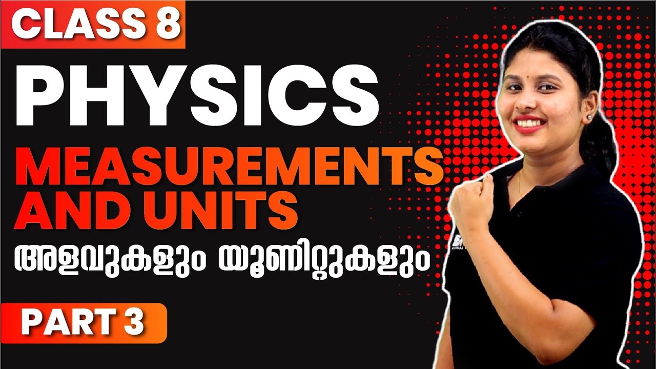CLASS 8 BASIC PHYSICS | Chapter 1 Part 3 | Measurements and units ...
