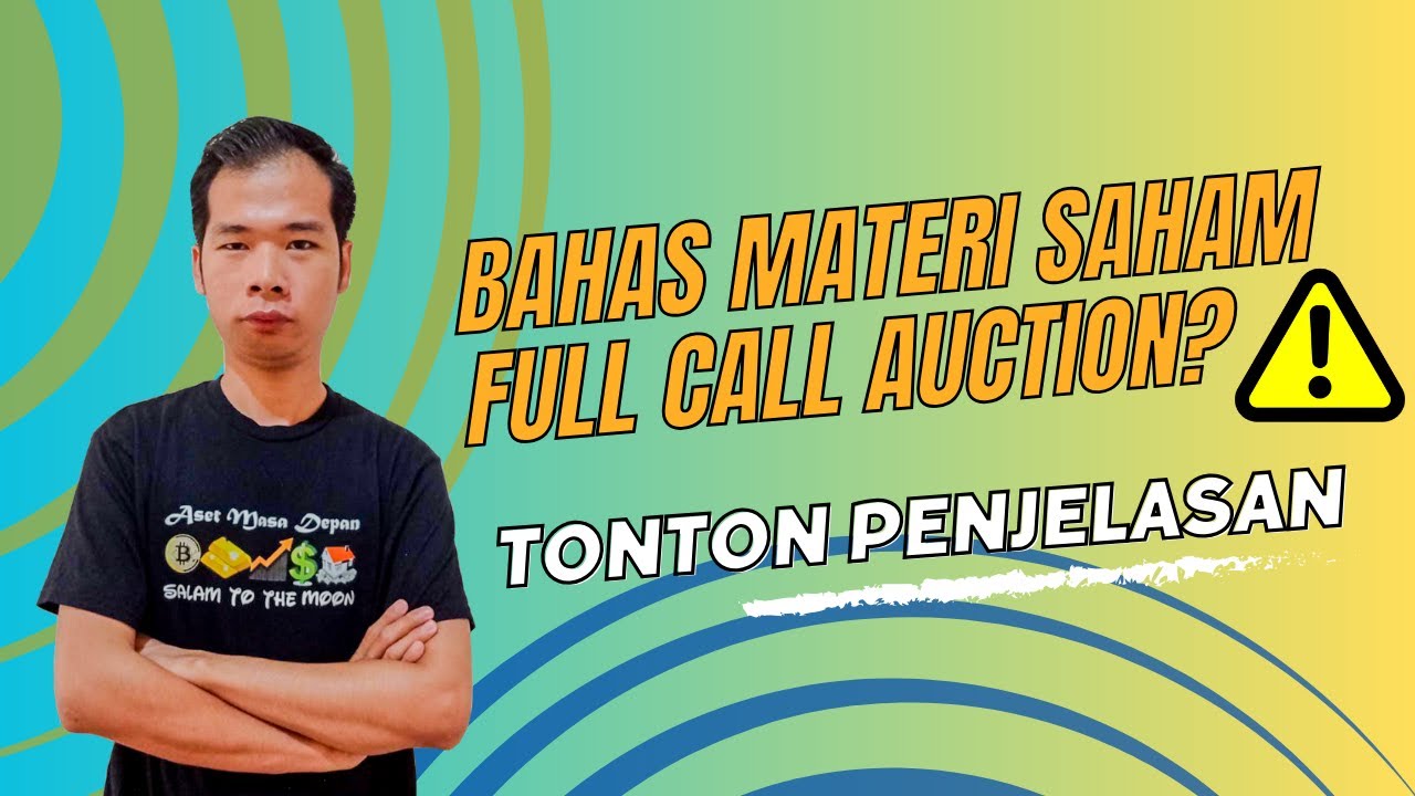 Bahas Materi Saham Full Call Auction Bursa Efek Indonesia - YouTube