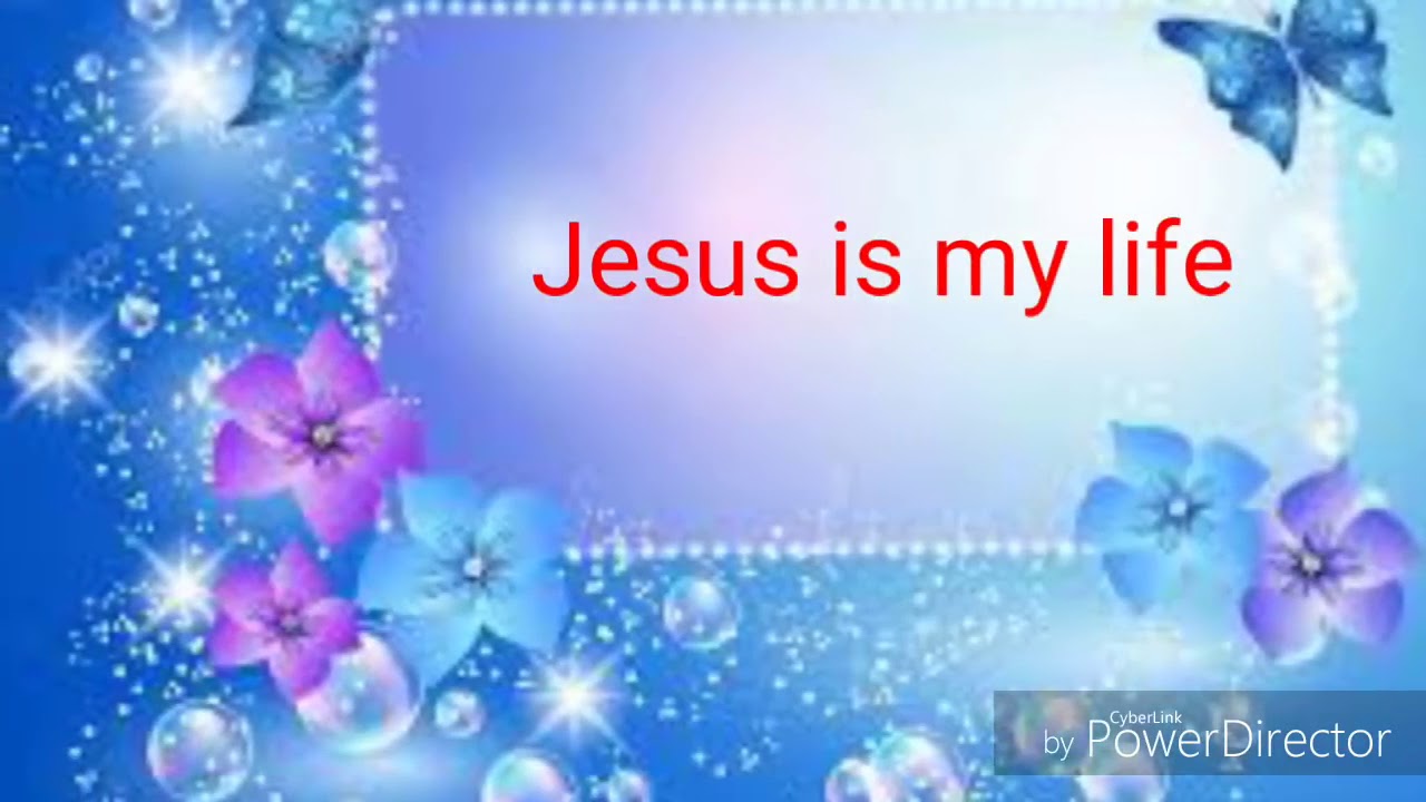 Jesus is my life - YouTube