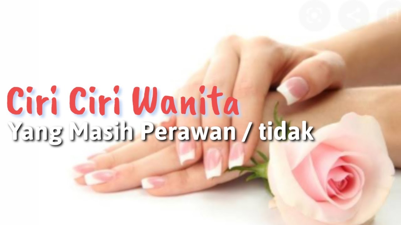 Tanda Gadis yang masih perawan / tidak - YouTube