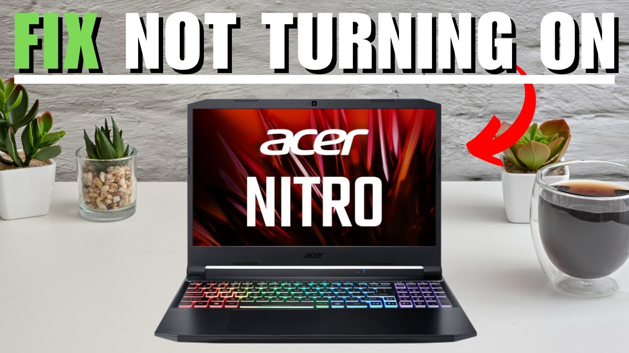 Acer Nitro 5 Not Turning On