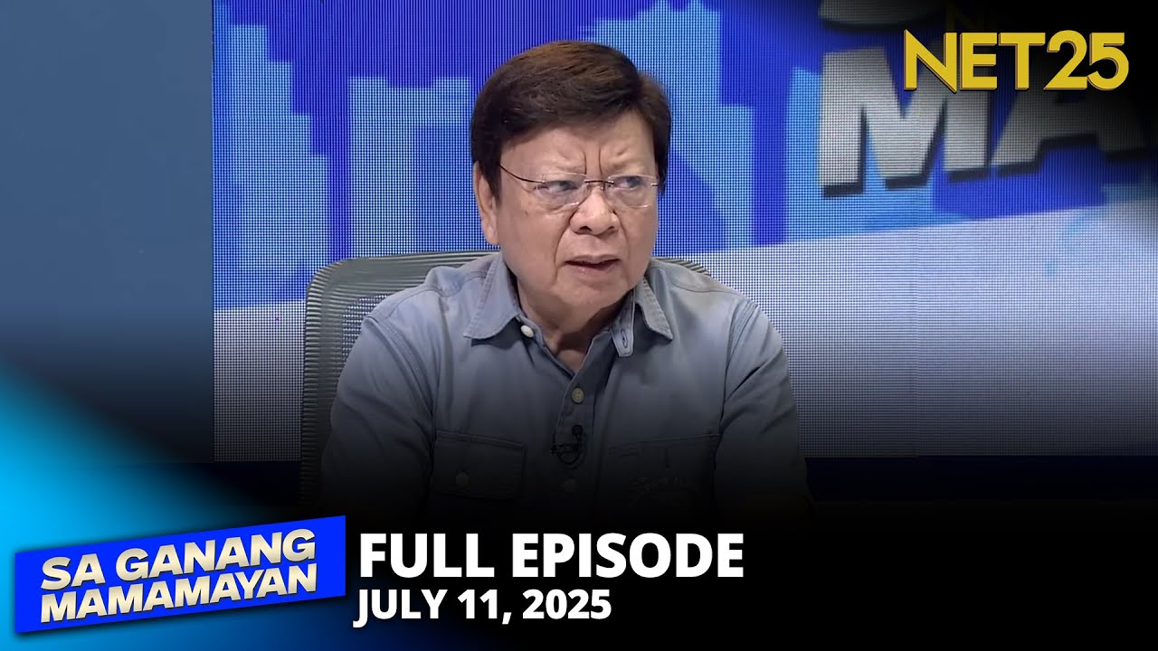 Sa Ganang Mamamayan - July 11, 2025 - YouTube