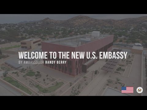 Welcome to the New U.S. Embassy Namibia - U.S. Ambassador Randy Berry ...